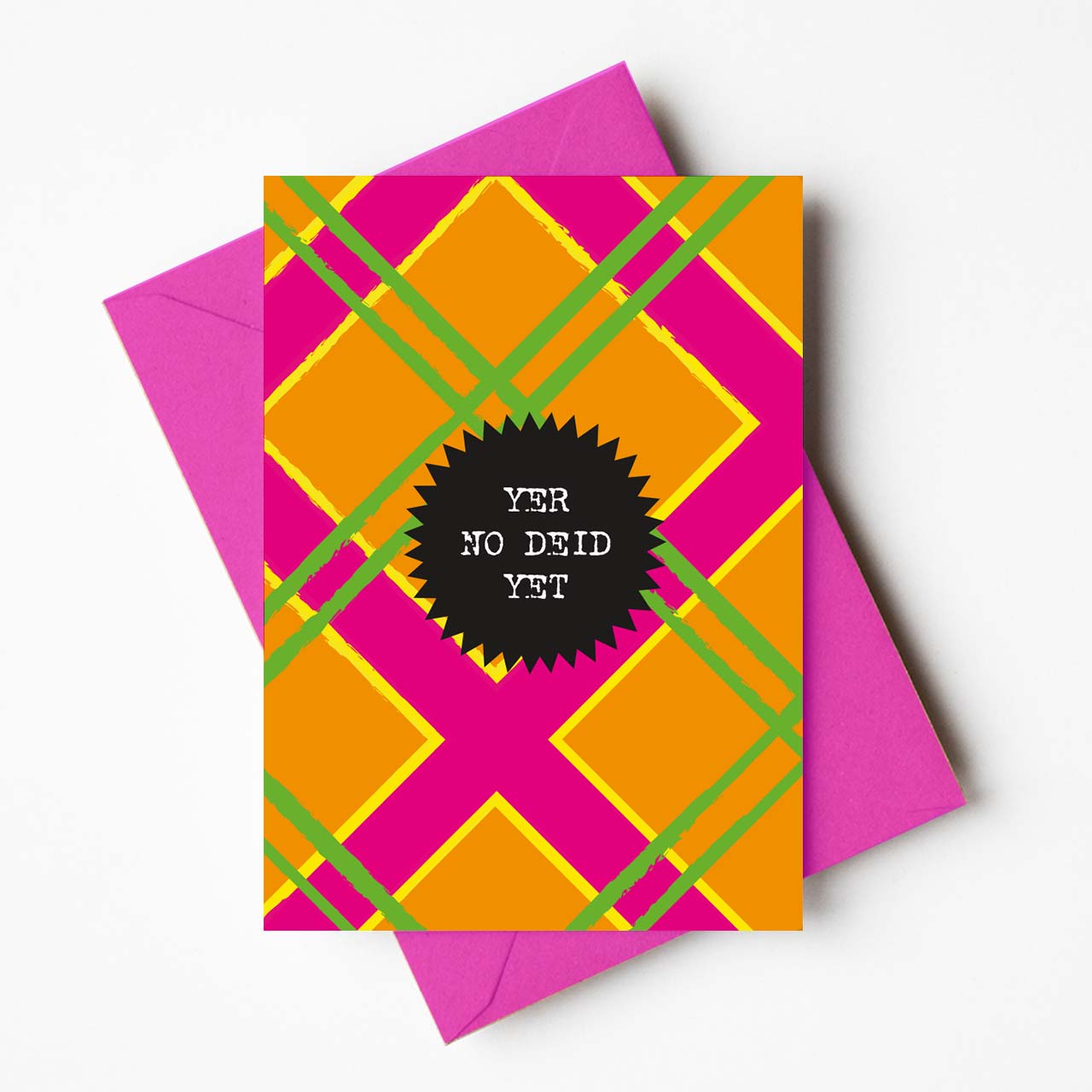 'Yer No Deid Yet' Funny Scottish Birthday Card – Hiya Pal Ltd